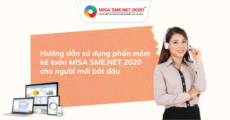 Hướng dẫn sử dụng phần mềm kế toán MISA SME.NET 2022 mới thất